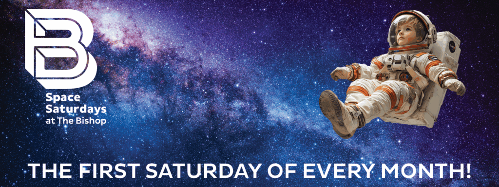 Space Saturday - KidSpace in the Planetarium - The Bishop